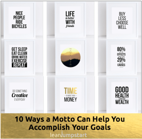 Famous Mottos: 10 ways short life quotes can help you accomplish your goals